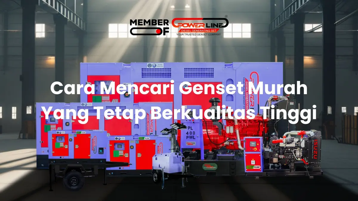 Cara Mencari Genset Murah Yang Tetap Berkualitas Tinggi